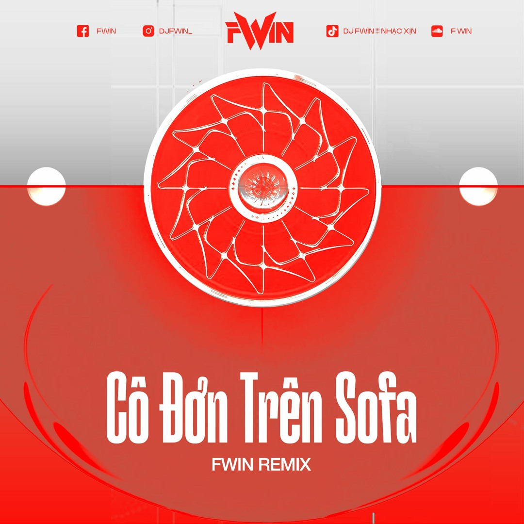 Stream CÔ ĐƠN TRÊN SOFA - FWIN REMIX by DJ FWIN | Listen online for ...