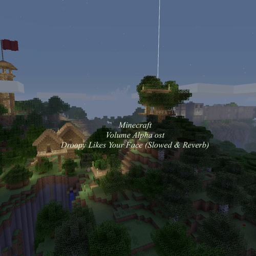 Stream Minecraft OST C418 - Droopy Likes Your Face (Slowed & Reverb) by ...