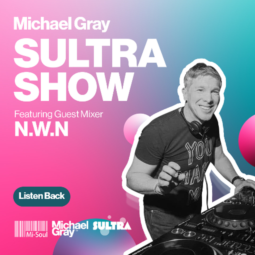 Stream Michael Gray Sultra Show On Mi-Soul Radio 26/07/25 by Michael ...