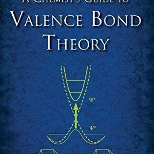 Stream episode Book [PDF] A Chemist's Guide to Valence Bond Theory by ...