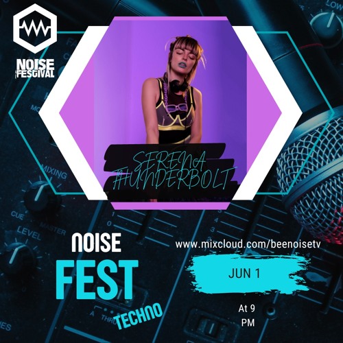 Stream Serena Thunderbolt Noise Festival 2023 by Beenoise Rec | Listen online for free on SoundCloud