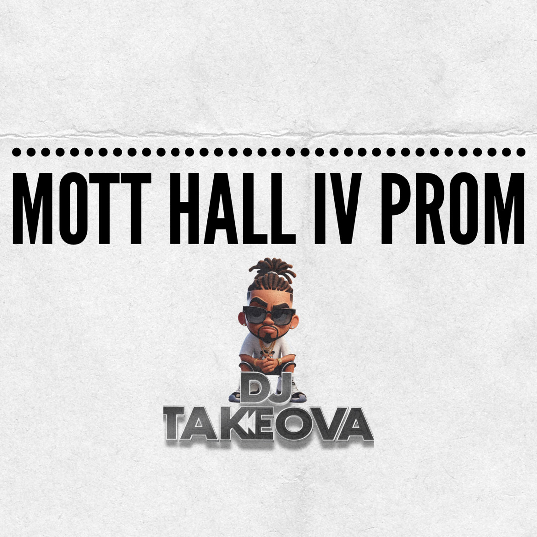 Stream Dj Takeove Live Set @ Mott Hall IV Prom by DjTakeovaNyc | Listen ...