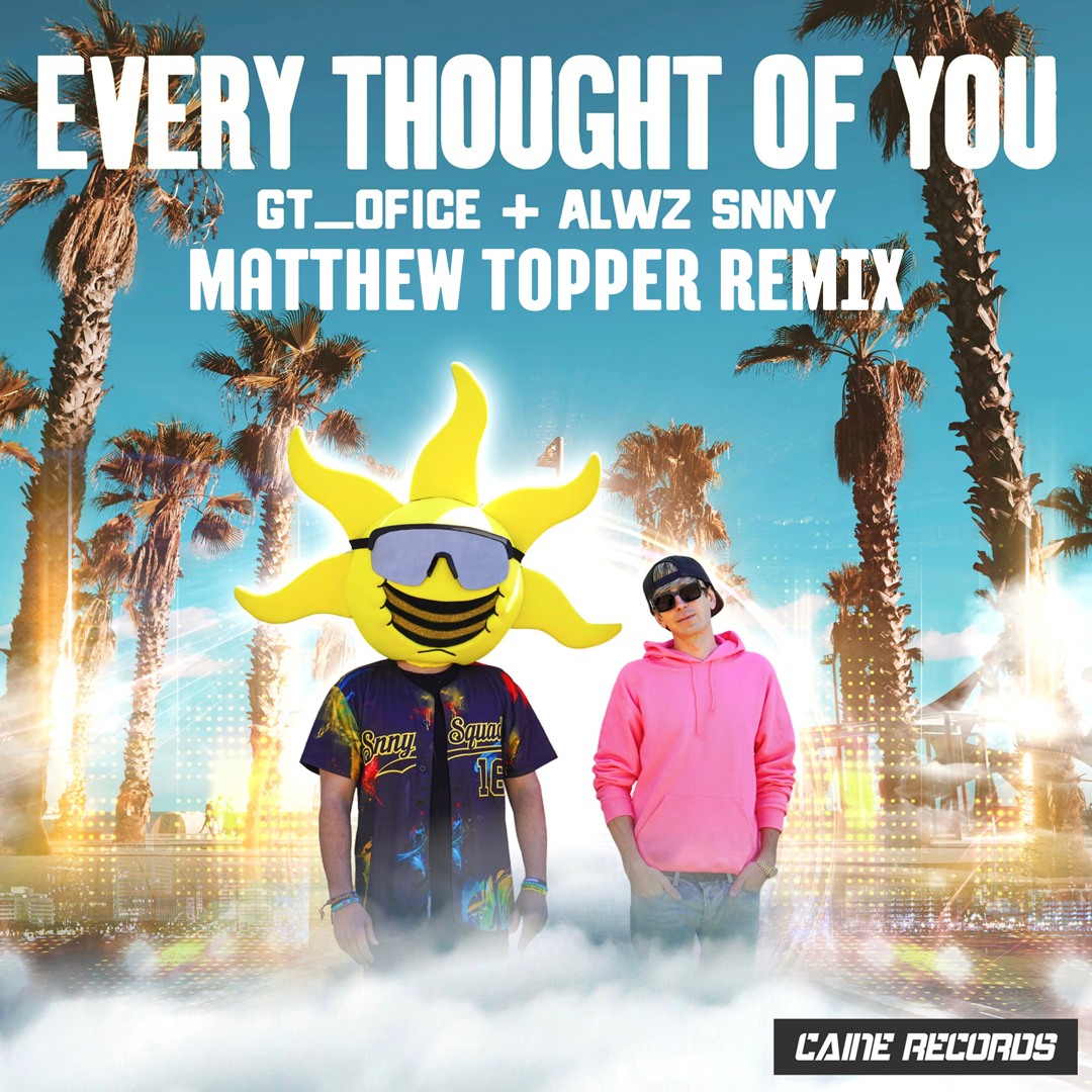 Stream Every Thought Of You (Matthew Topper Remix) by Matthew Topper ...