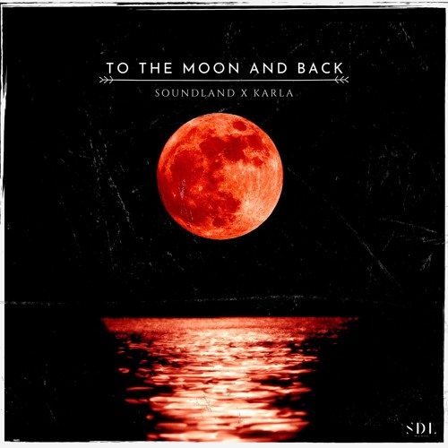 Stream Soundland x Karla - To The Moon And Back by PEAK Records ...