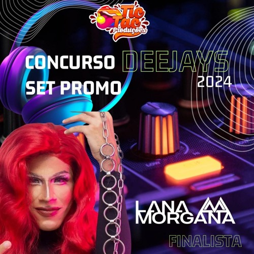 Stream TIC TAC FESTIVAL - SET PROMO (CONCURSO DE DJS) by Lana Morgana ...