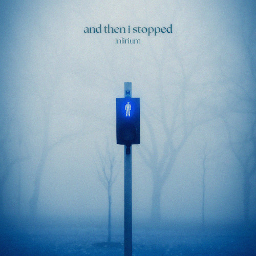 Stream and then i stopped by Inlirium | Listen online for free on ...