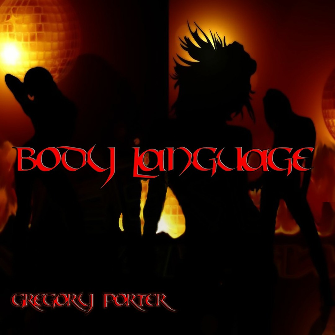 Stream Body Language - Gregory Porter by AngelWealth Music | Listen ...