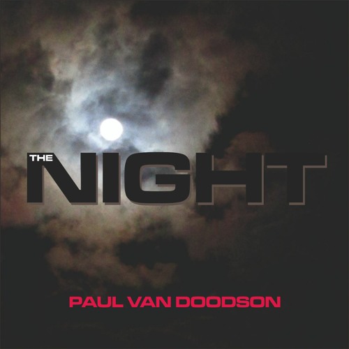 Stream The Night by Paul Van Doodson | Listen online for free on SoundCloud