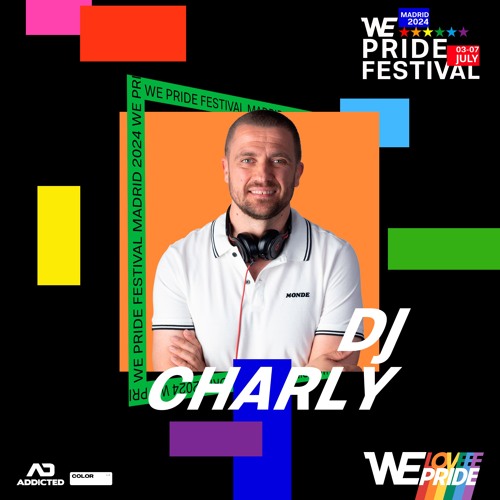 Stream Dj Charly - WE PRIDE FESTIVAL 2024 by WE Party | Listen online ...