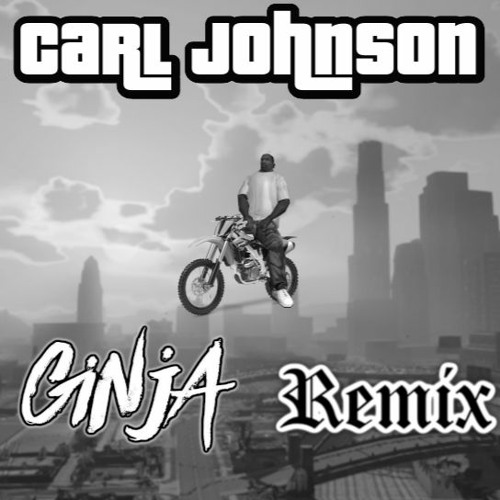 Stream Carl Johnson by GiNjA | Listen online for free on SoundCloud