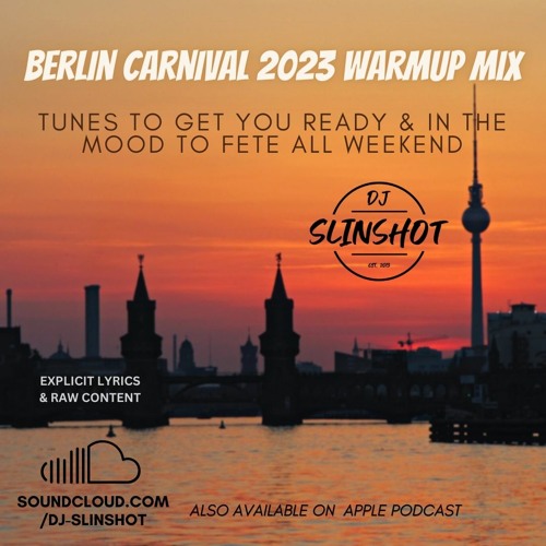 Stream DJ Slinshot - Berlin Carnival Mix 2023 (RAW & Explicit) by DJ ...