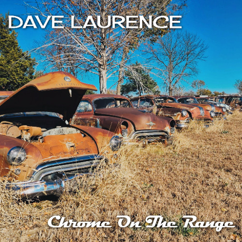 Stream Dave Laurence | Listen to Chrome On The Range playlist online ...