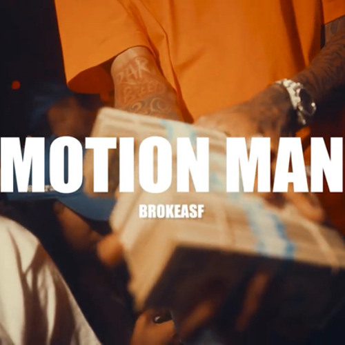 Stream BROKEASF - MOTION MAN (Offical Audio) by Thaplug | Listen online ...