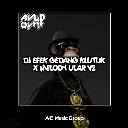 Stream DJ EFEK GEDANG KLUTUK X MELODY ULAR V2 KANE by AyUb YETE ... Stream DJ EFEK GEDANG KLUTUK X MELODY ULAR V2 KANE by AyUb YETE ...