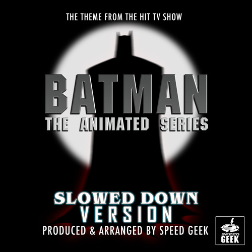 Stream Batman The Animated Series Main Theme (From "Batman The Animated ...