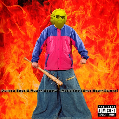 Stream Oliver Tree & Robin Schulz - Miss You (Eric Remy Edit) by Eric ...