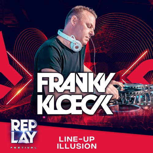 Stream 004 - DJ Franky Kloeck at the illusion stage - Replay Festival ...