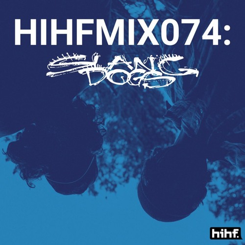 Slang Dogs - Heard It Here First Guest Mix Vol. 74 2022-03-31