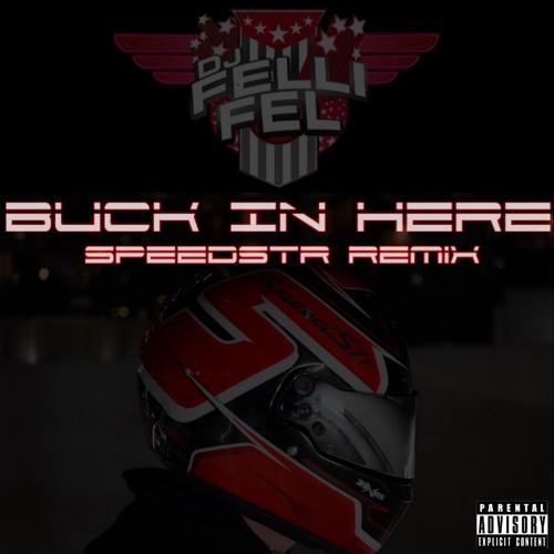 Stream DJ Felli Fel - Get Buck In Here (Speedstr Remix) by Speedstr ...