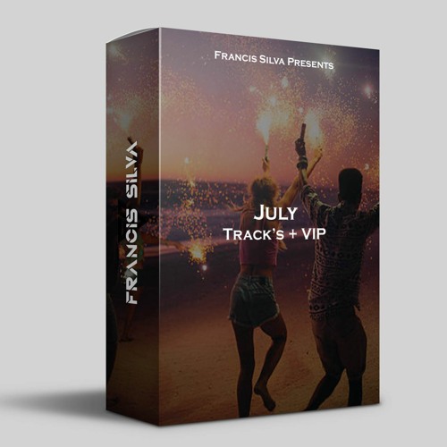 Stream Francis Silva - July Track's + VIP (1ª Parte) by Francis Silva ...