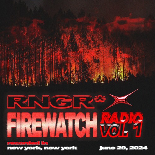 Stream FIREWATCH RADIO vol 1. (live from nyc) by RNGR | Listen online ...