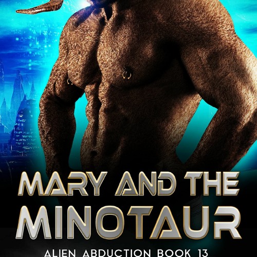 Stream episode [ PDF ] READ Mary and the Minotaur: A SciFi Alien ...