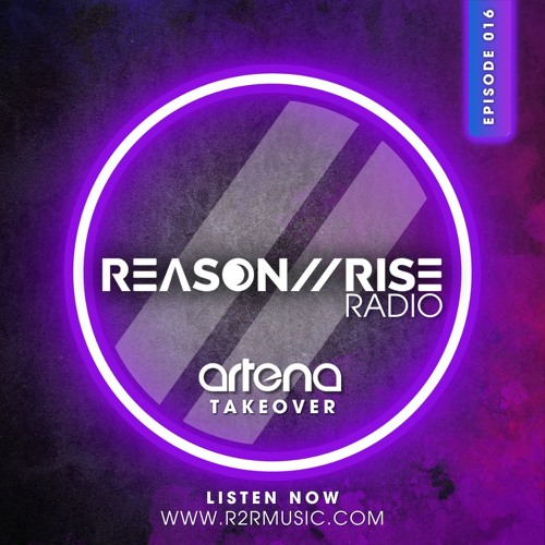 Stream Reason II Rise Radio EP016 (Artena Takeover) by Reason II Rise ...