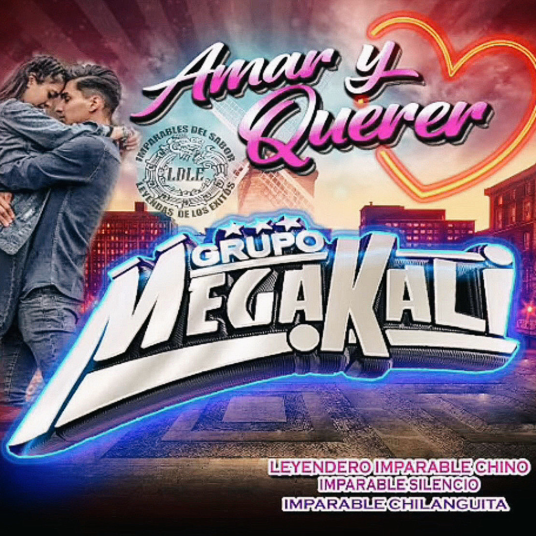 Stream Amar Y Querer - Grupo Megakali 2024 (Limpia) by Inge Brian ...