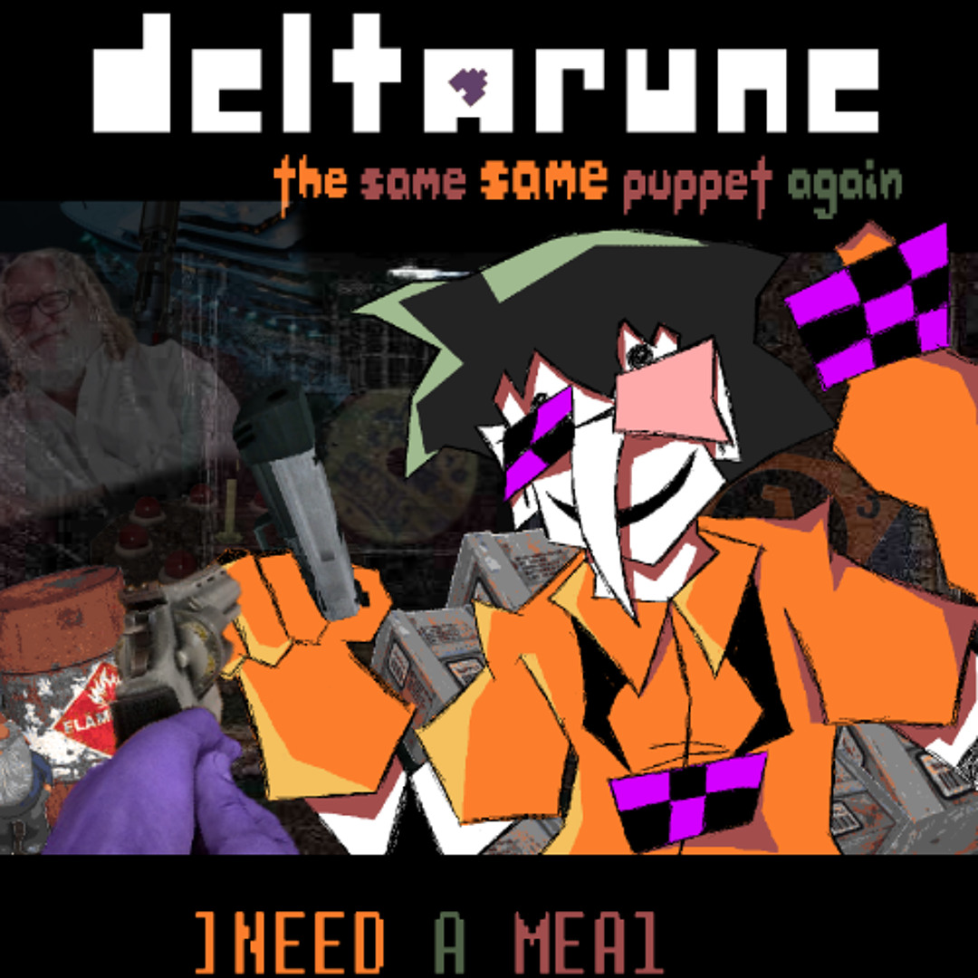 Stream [Deltarune: The Same Same Puppet, Again] ] NEED A MEAL by ...