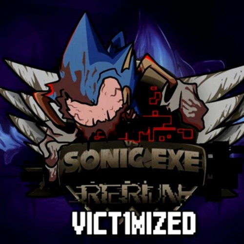 Listen to Vict1mized - Sonic.exe Rerun by Zer0 in fnf sonic.exe rerun playlist online for free ...