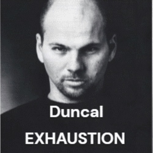 Stream Exhaustion by Duncal | Listen online for free on SoundCloud