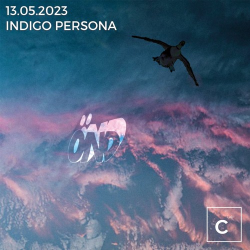 Stream ÖND 13/05/2023 Indigo Persona by ÖND | Listen online for free on ...