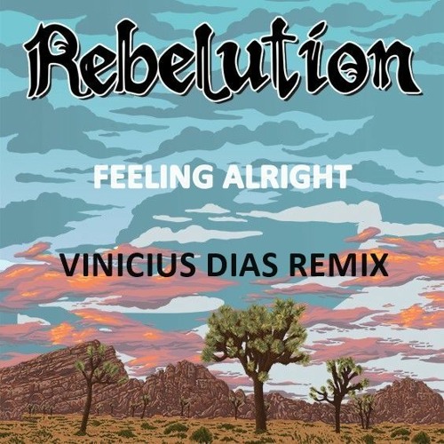 Feeling Alright Rebelution