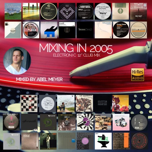 Stream Mixing In 2005 By Abel Meyer - Electronic 12" Club mix by Abel ...