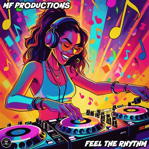 Stream MF Productions - Feel the Rhythm (Original Mix) by MF ...