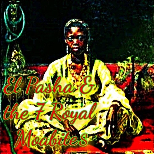 Stream - El Pasha Sulieman's Empress of Sheba by El Pasha & the 7 Royal ...