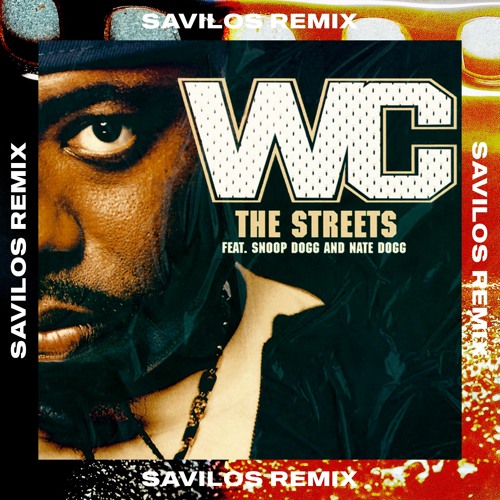 Stream WC,Snoop Dogg & Nate Dogg - The Streets (Savilos Remix) by Savilos | Listen online for ...