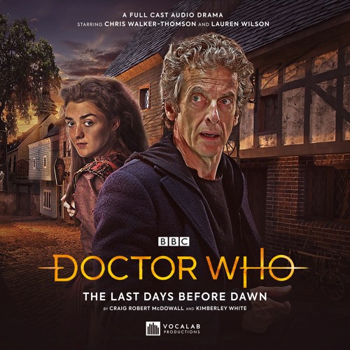 Doctor Who: The Last Days Before Dawn [Full Cast Audio Drama] by ...