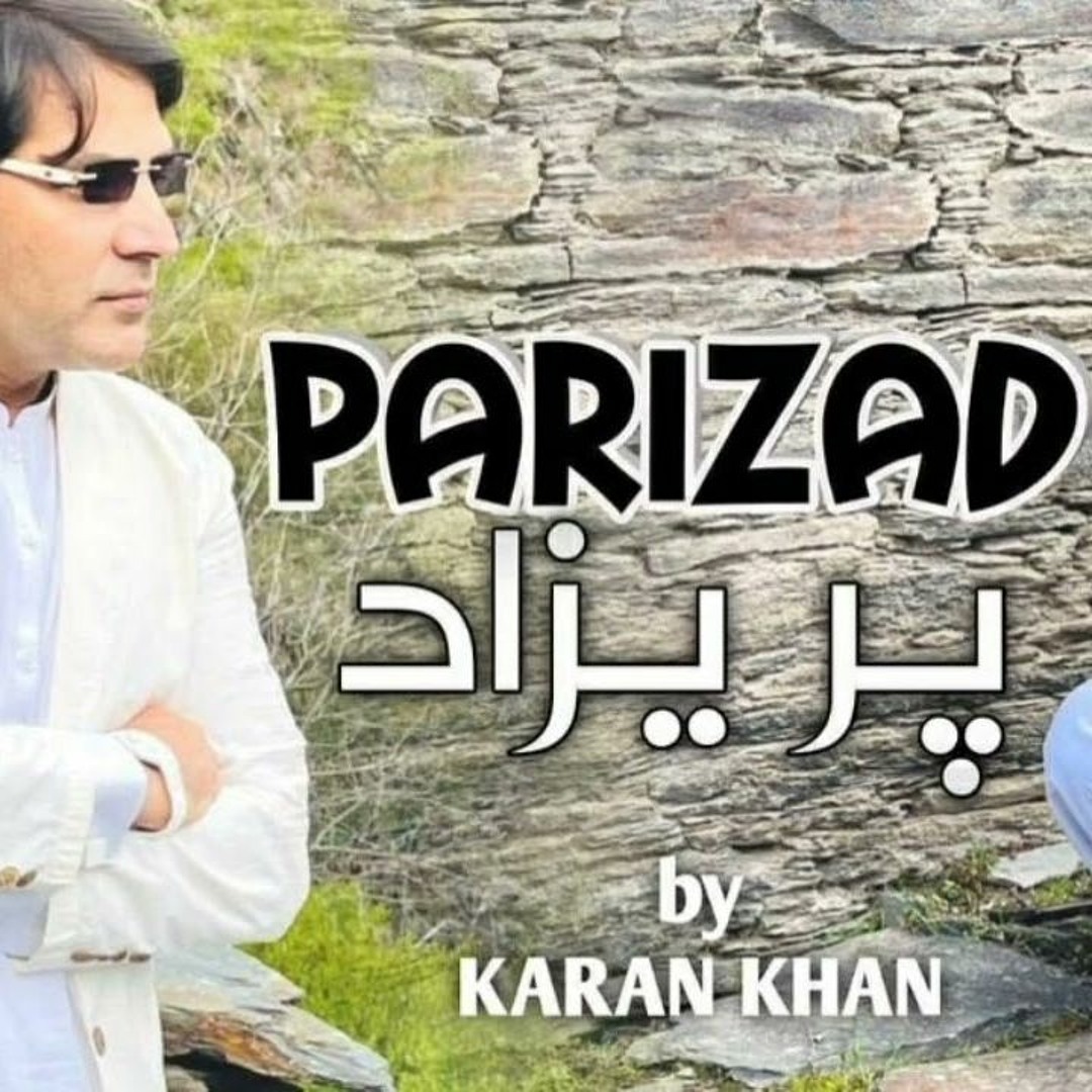 Stream Karan Khan New Song- Parizad by ᴹᴿ〲Maqbool KaKar ࿐ | Listen ...