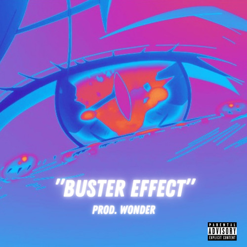 Stream “Buster Effect” Prod. Wonder by Wonder | Listen online for free ...