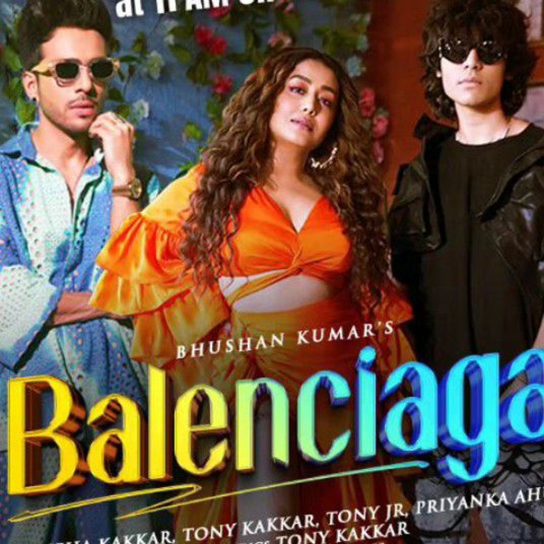 Listen to Balenciaga_|_Neha_Kakkar,_Tony_Kakkar_|_Tony_Jr.,_Priyanka_Ahuja_|_Adil_Shaikh ...