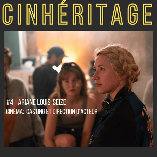 Stream Cinéma: casting et direction d'acteur / avec Ariane Louis-Seize ...