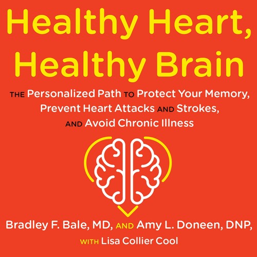 Stream Healthy Heart, Healthy Brain by Bradley Bale, Amy Doneen, Lisa ...