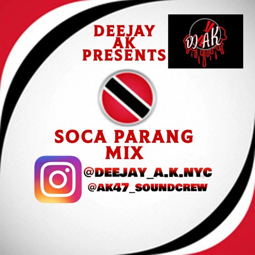 Stream PARANG SOCA MIX - DEEJAY AK (@deejay_a.k.nyc) by Deejay AK ...