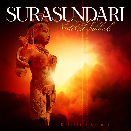 Stream Surasundari (Celestial Beauty) by Victor Habbick | Listen online ...
