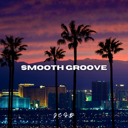 Stream Smooth Groove by JCSD | Listen online for free on SoundCloud