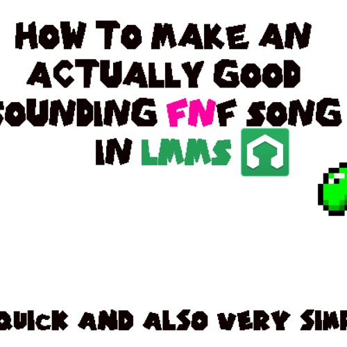 Stream LMMS tutorial fnf song by Blackops Yoshi/koopa | Listen online ...