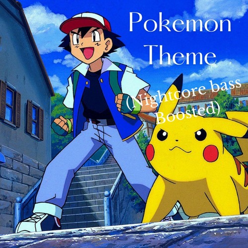 Stream Pokémon Theme (Nightcore Bass Boosted) by Nightcore Remixx ...