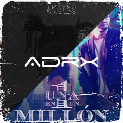 Stream Ponle Música X Una En Un Millón (Adrx Mashup) | DESCARGA ...