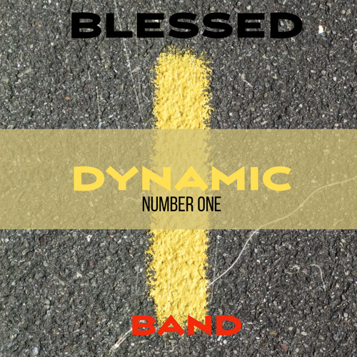 Stream Number One by Blessed Dynamic Band | Listen online for free on ...